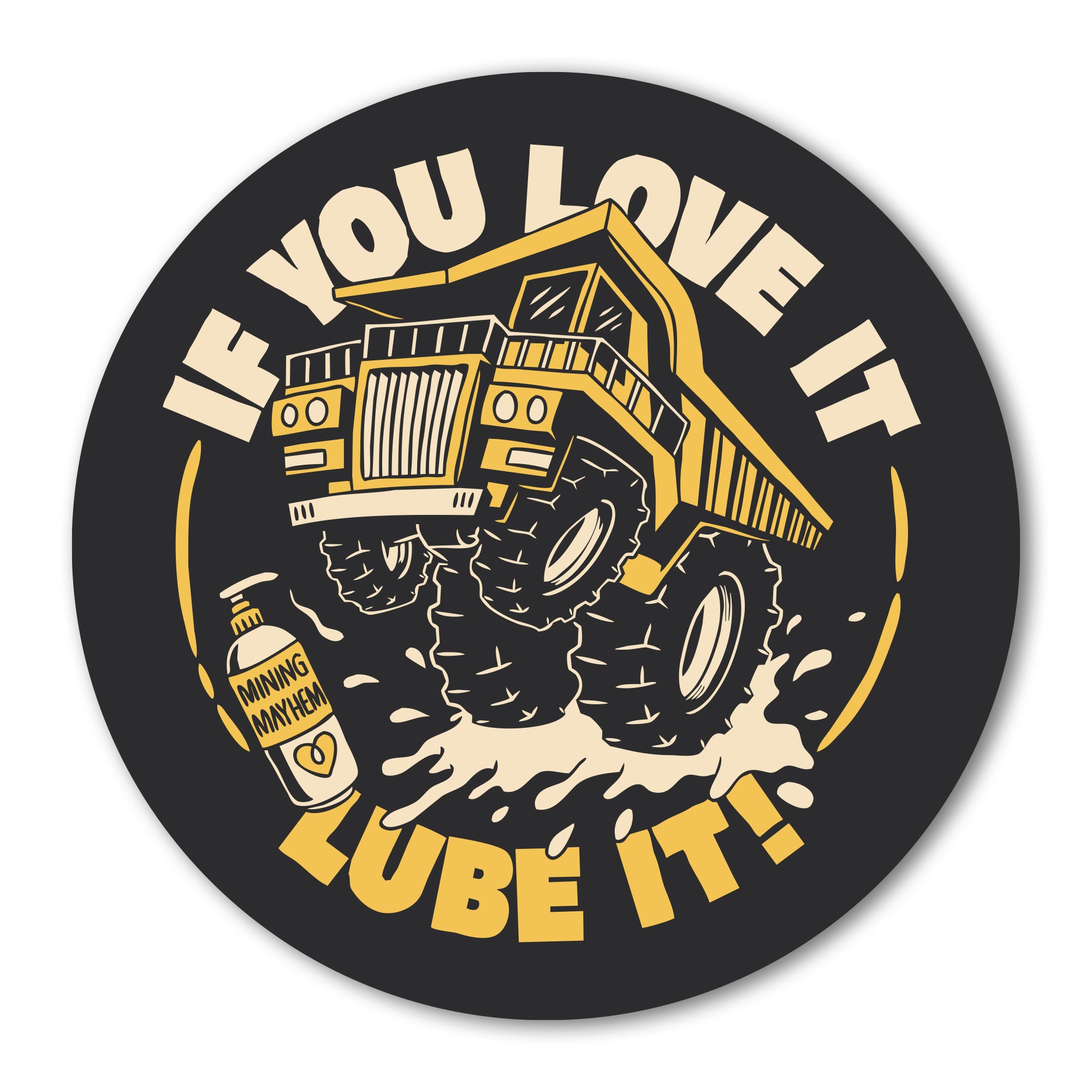 If You Love It, Lube It - Sticker